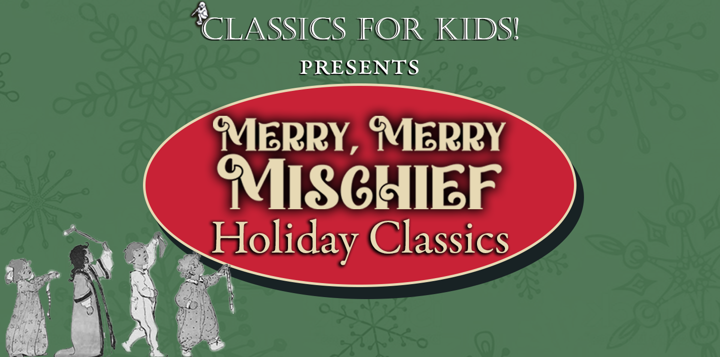 Merry, Merry Mischief: Holiday Classics | VisitNJ.org